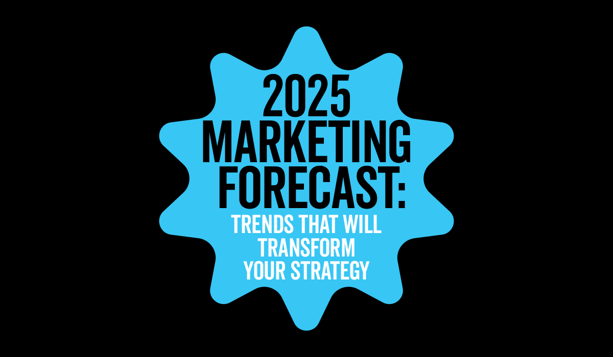 2025 Marketing Forecast: Trends To Transform Strategy | Ironmark